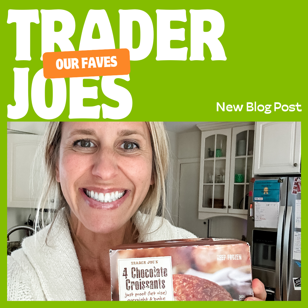Our Family Favorites From Trader Joe's